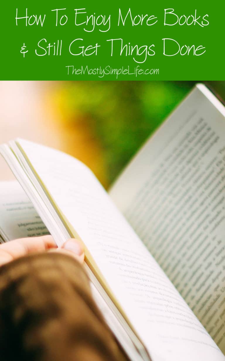 How To Enjoy More Books & Still Get Things Done - The (mostly) Simple Life