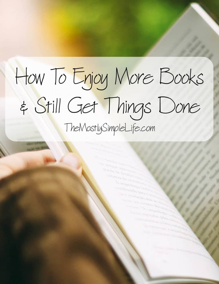 How To Enjoy More Books & Still Get Things Done - The (mostly) Simple Life
