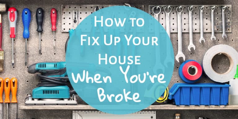How to Fix Up Your House When You're Broke - The (mostly) Simple Life