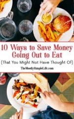 10 Ways to Save Money Going Out to Eat - The (mostly) Simple Life
