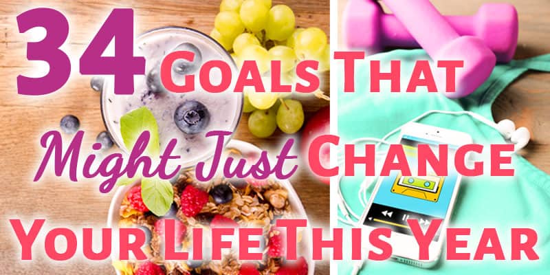 51 Great Goals to Set to Change Your Life - The (mostly) Simple Life