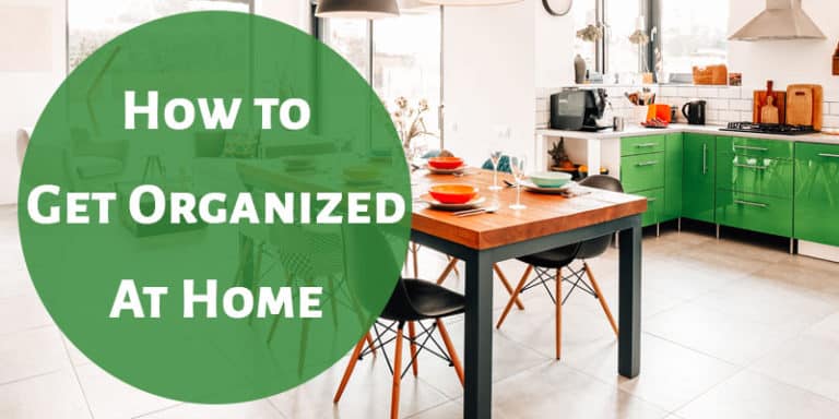 How to Get Organized at Home - The (mostly) Simple Life