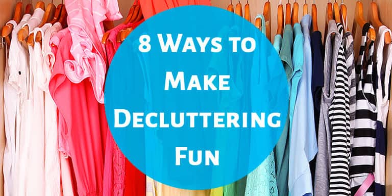 8 Ways to Make Decluttering Fun - The (mostly) Simple Life 8 Ways to Make Decluttering Fun - The (mostly) Simple Life
