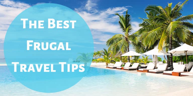 The Best Frugal Travel Tips - The (mostly) Simple Life