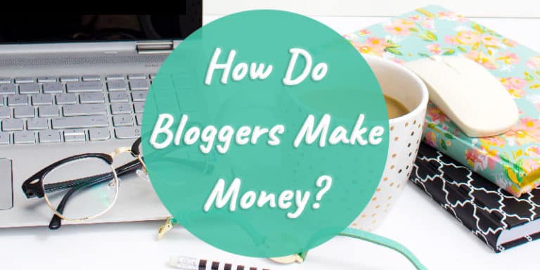 How Do Bloggers Make Money? - The (mostly) Simple Life