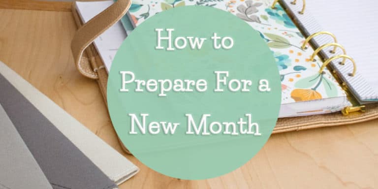 How to Prepare For a New Month - The (mostly) Simple Life