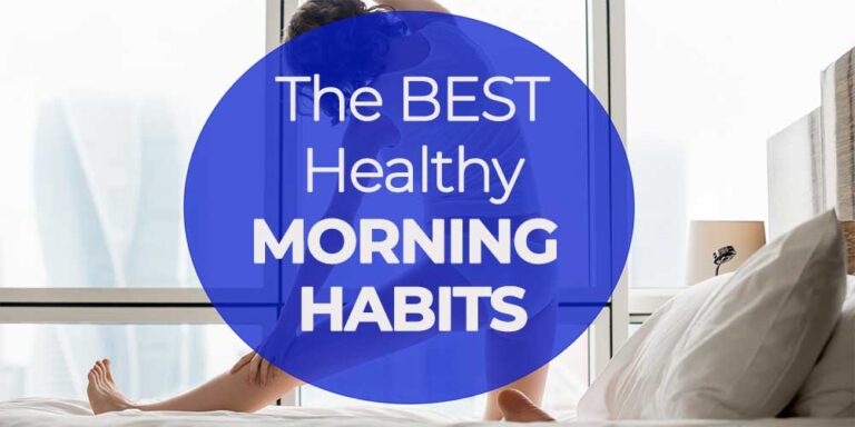 13 Healthy Morning Habits to Kickstart your Day - The (mostly) Simple Life