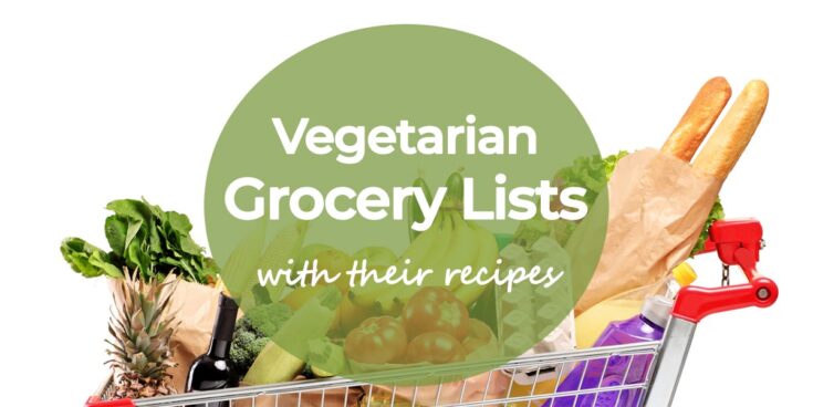 5 Vegetarian Grocery Lists for Delicious Meals (Recipes Included) - The ...