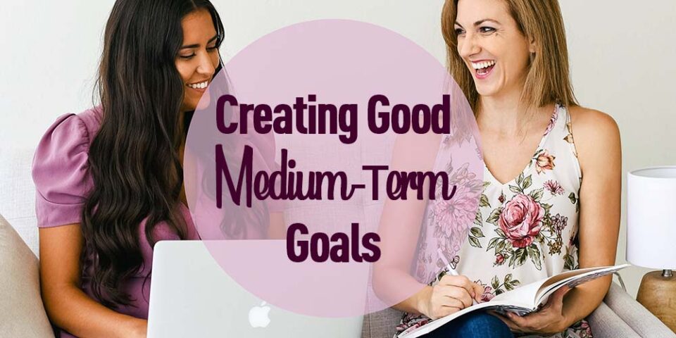 60+ Mid-Term Goals to Give Your Life a New Direction - The (mostly ...