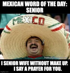 40 Funniest Mexican Word Of The Day Memes The Mostly Simple Life